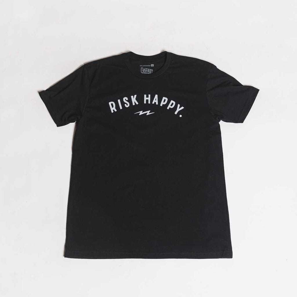 Risk Happy – Go Fast Don't Die