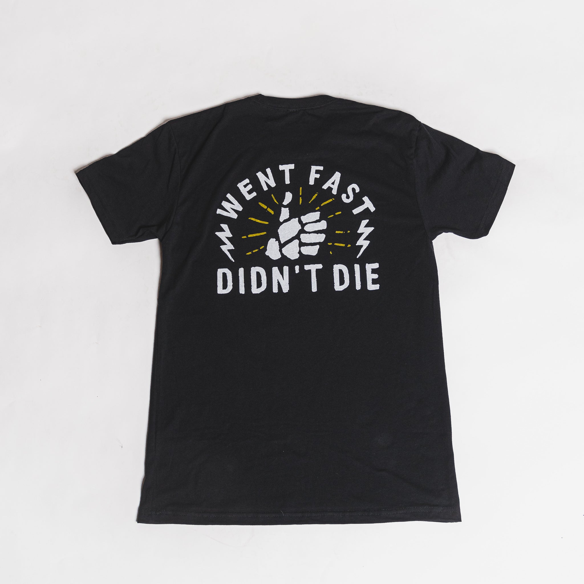 Went Fast Didn't Die Tee | Go Fast Don't Die