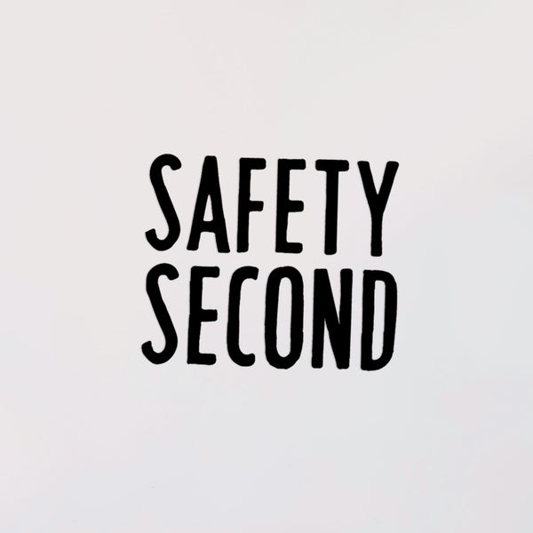 Safety Second Decal – Go Fast Don't Die
