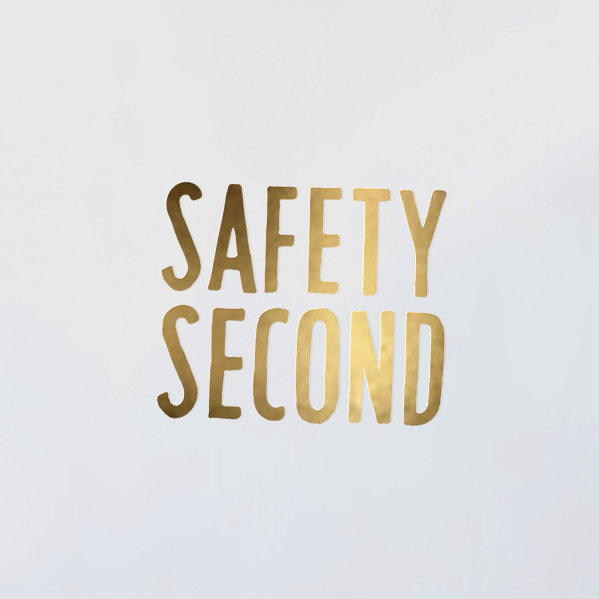 Safety Second Decal – Go Fast Don't Die