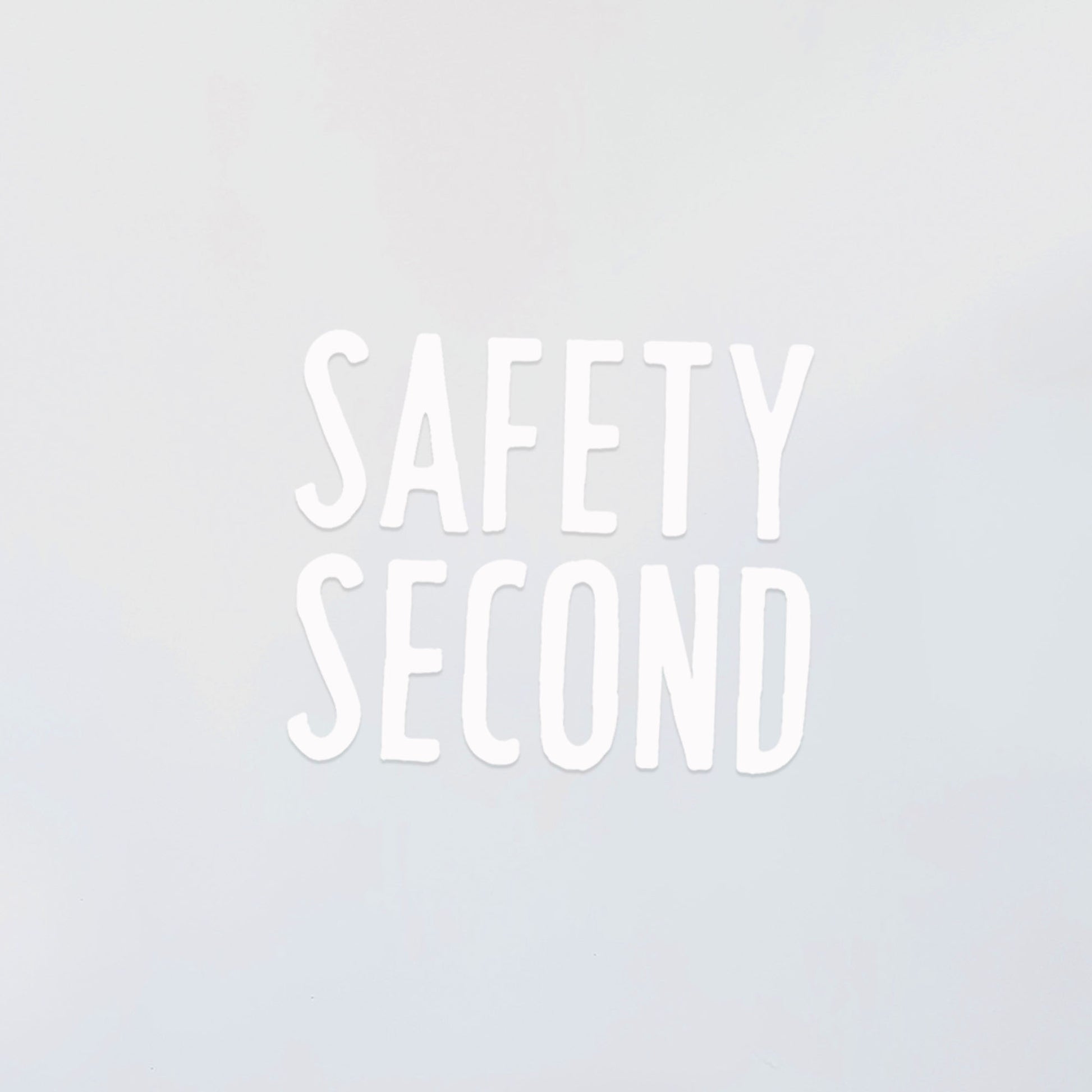 Safety Second Decal – Go Fast Don't Die